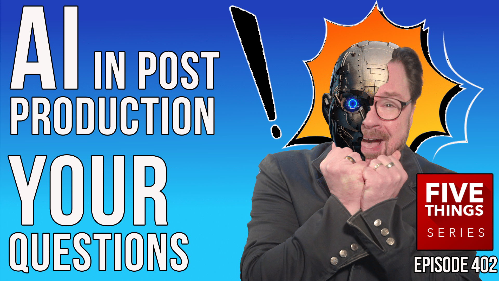 A.I. in Post Production - Your Questions Answered - 5 THINGS ...